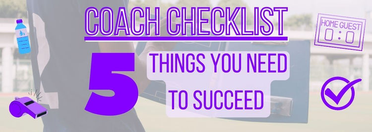 Coach Checklist: 5 Things you Need to Succeed